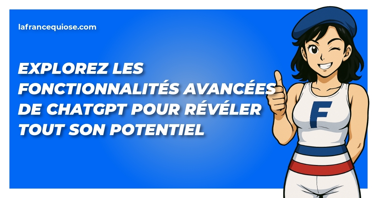 🌟 Maîtrisez ChatGPT : Découvrez ses fonctionnalités avancées 🚀